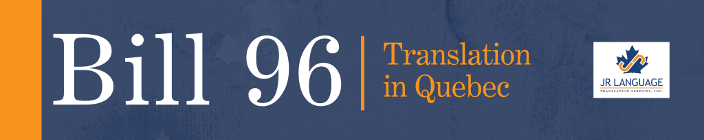 The Implications of Bill 96 and Its Impact on Translation Services for ...